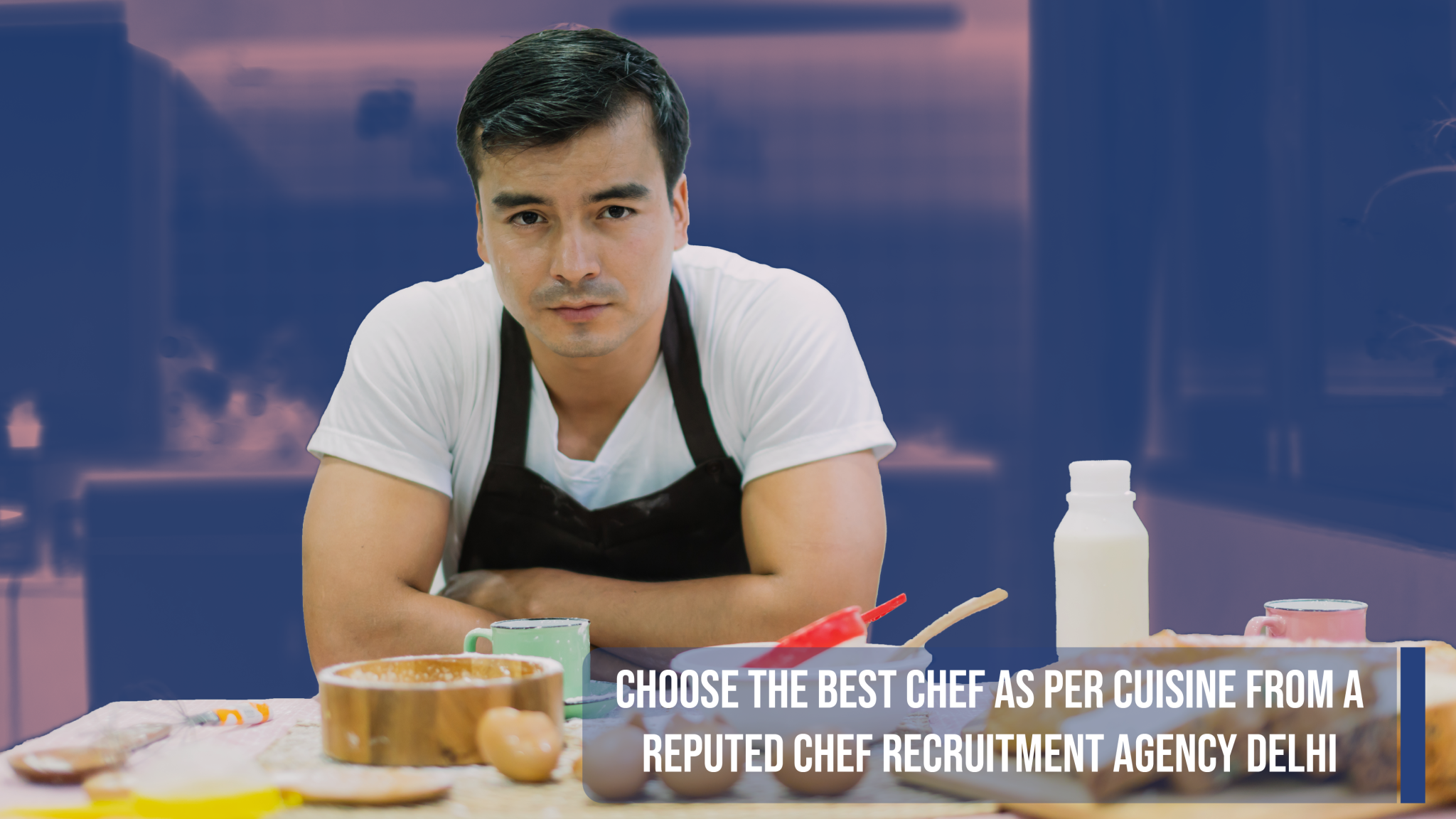Best Chef Recruitment Agency in Delhi | Chef Placement Agencies in Delhi